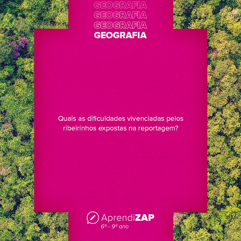 Condições de vida dos ribeirinhos | AprendiZAP